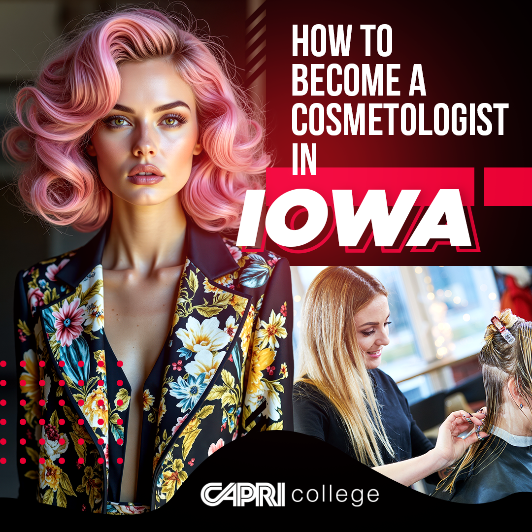 How to Become a Cosmetologist in Iowa | Capri College
